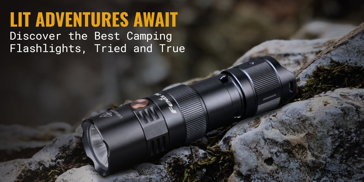 Lit Adventures Await: Discover the Best Camping Flashlights, Tried and